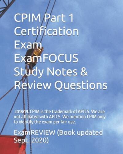 CPIM Part 1 Certification Exam ExamFOCUS Study Notes Review Questions ...