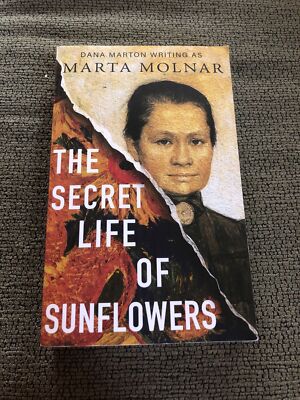 The Secret Life Of Sunflowers by Marta Molnar Very near New | eBay