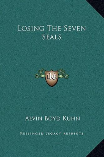 Losing the Seven Seals by Alvin Boyd Kuhn (2010, Hardcover) for sale ...