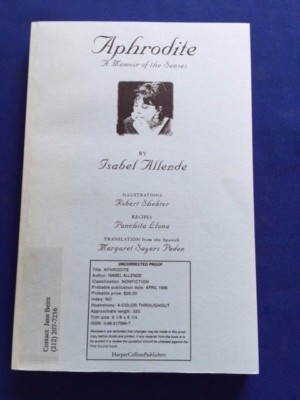 APHRODITE. A MEMOIR OF THE SENSES - UNCORRECTED PROOF BY ISABEL ALLENDE ...