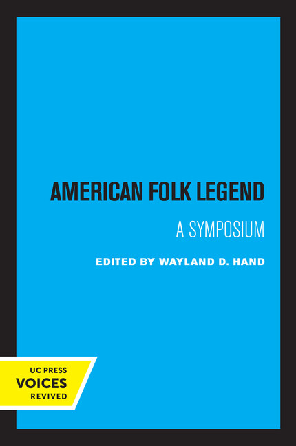 American+Folk+Legend+%3A+A+Symposium+by+Wayland+D.+Hand+%282022%2C ...
