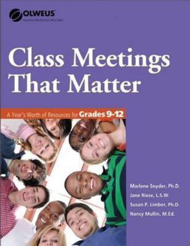 Olweus Bullying Prevention Program Ser.: Class Meetings That Matter : A ...