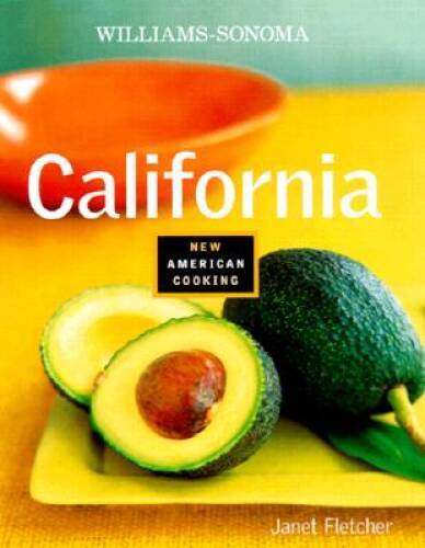California (Williams-Sonoma New American Cooking) - Hardcover - VERY ...