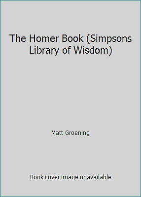 The Homer Book (Simpsons Library of Wisdom) by Matt Groening | eBay