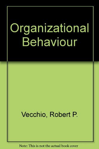 Organizational Behaviour By Robert P. Vecchio. 9780030546099 | eBay