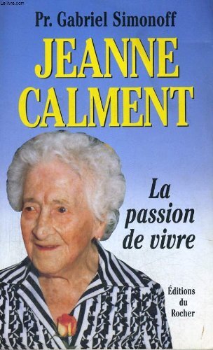 Jeanne Calment : La passion de vivre de Gabriel Simonoff | eBay