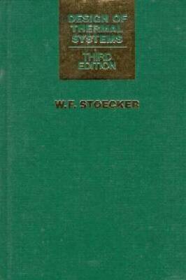 Design of Thermal Systems - Hardcover By Stoecker, Wilbert - GOOD | eBay