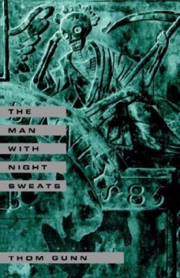 The Man with Night Sweats: Poems by Gunn, Thom 9780374523817 | eBay