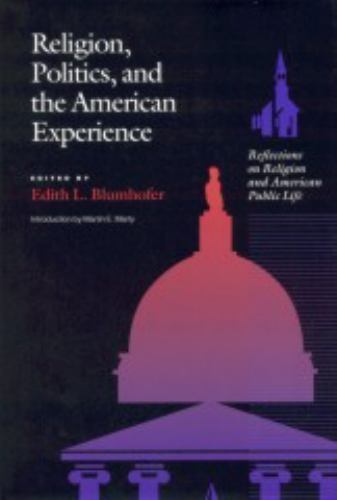 Religion and American Culture Ser.: Religion, Politics and the American ...