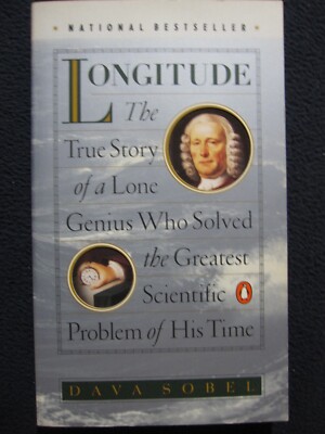 Longitude: The True Story of a Lone Genius Who Solved the Greatest ...