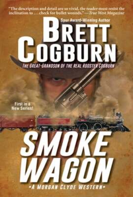 Smoke Wagon by Brett Cogburn: Used 9780786048090| eBay