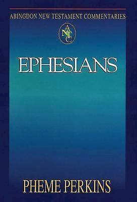 Abingdon New Testament Commentary - Ephesians by Perkins, Pheme ...