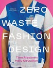 Timo Rissanen Holly McQuillan Zero Waste Fashion Design (Paperback) (UK ...