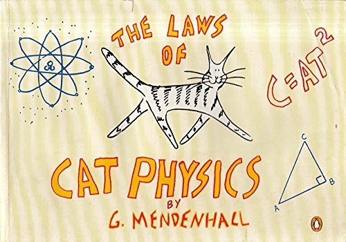 The Laws of Cat Physics: A Cartoon Primer by Mendenhall, G.A ...