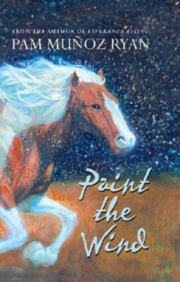 Paint The Wind - Hardcover By Ryan, Pam Munoz - GOOD 9780439873628| eBay