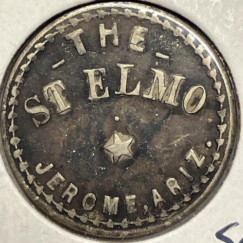 The Saint Elmo, Jerome, Arizona. saloon token TC 319497. Scarce hard to ...
