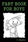 Fart Book For Boys:; A Silly Fart Book Seri- 1523853158, C Marko ...