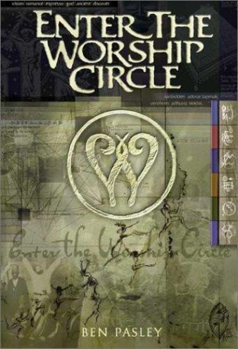 Enter the Worship Circle by Ben Pasley (2004, Trade Paperback) for sale ...