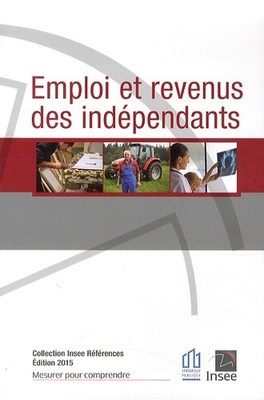 Emploi et revenus des independants 2015, Laure Omalek, Laurence Rioux ...