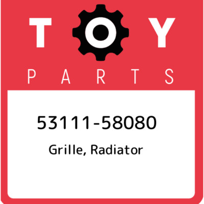 53111-58080 Toyota Grille, radiator 5311158080, New Genuine OEM Part | eBay
