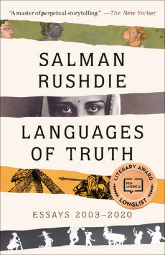 Languages of Truth: Essays 2003-2020 - Paperback By Rushdie, Salman ...