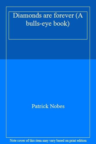 Diamonds are forever (A bulls-eye book) By Patrick Nobes | eBay