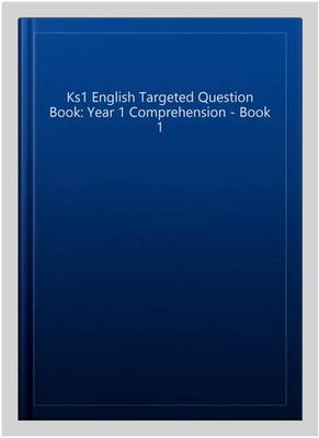 Ks1 English Targeted Question Book: Year 1 Comprehension - Book 1 ...