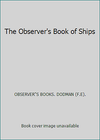 The Observer's Book of Ships by OBSERVERS BOOKS. DODMAN (F.E). | eBay