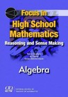 Focus in High School Mathematics: Reasoning and Sense Making in Algebra ...