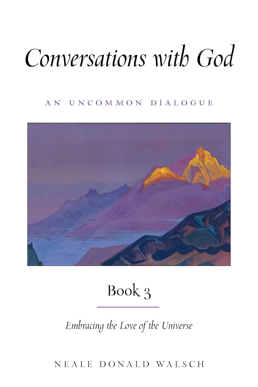 Conversations With God, Book 3: Embracing the Love of the Universe | eBay