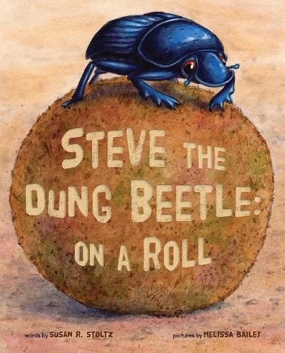 Susan R Stoltz Steve The Dung Beetle (Hardback) (US IMPORT ...