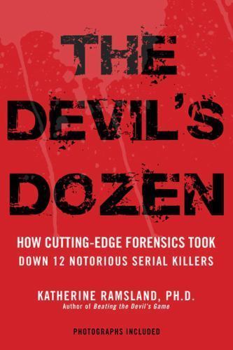 The Devil's Dozen: How Cutting-Edge Forensics Took Down 12 Notorious Serial... 9780425226032| eBay