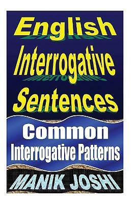 English Interrogative Sentences: Common Interrogative Patterns by Manik ...