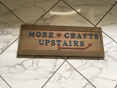 VINTAGE “MORE CRAFTS UPSTAIRS” WOOD SIGN COUNTRY GENERAL STORE SHOP | eBay