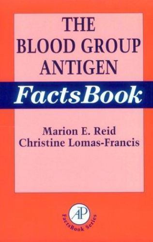 Factsbooks Ser.: Blood Group Antigen Facts Book by Christine Lomas ...