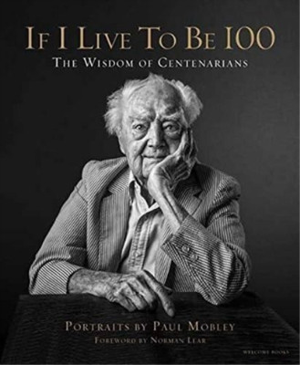Paul Mobley If I Live to Be 100 (Hardback) | eBay