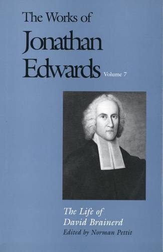 THE LIFE OF DAVID BRAINERD (THE WORKS OF JONATHAN EDWARDS By Norman Pettit *VG+* 9780300030044 ...