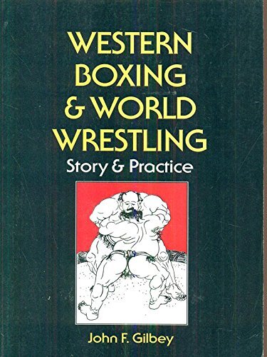 Western Boxing and World Wrestling: Story and Practice By John G ...