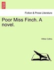 Poor Miss Finch. A novel. 9781241210724| eBay