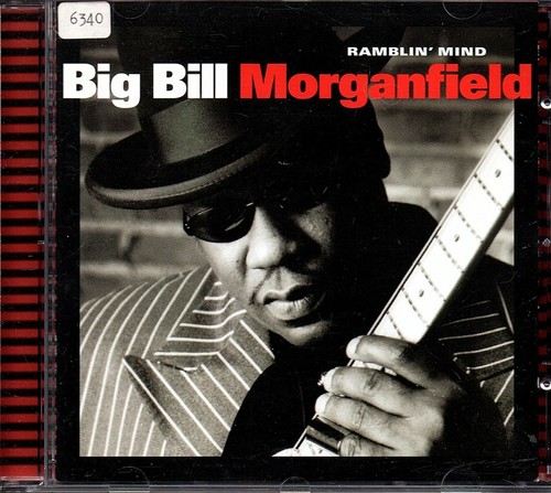 BIG BILL MORGANFIELD CD VOODOO " RAMBLIN' MIND " [FR] | eBay