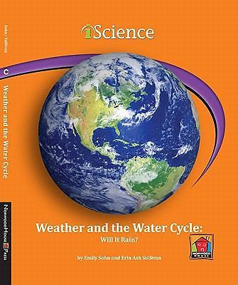 Weather and the Water Cycle : Will it Rain? by Erin Ash Sullivan and ...