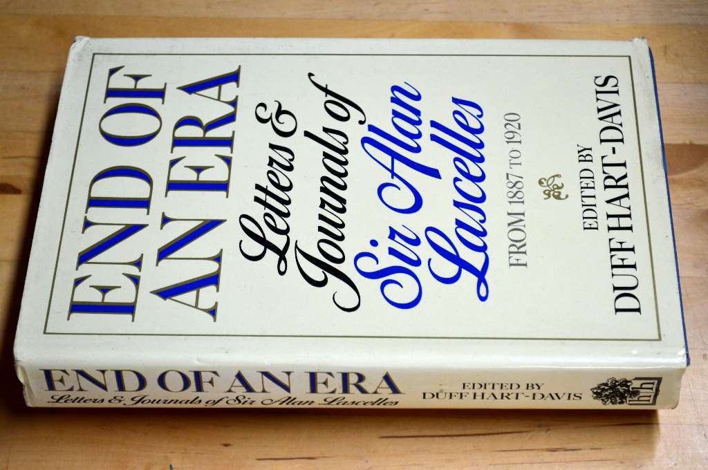 End of an Era: Letters and Journals of Sir Alan Lascelles, 1887-1920 by ...
