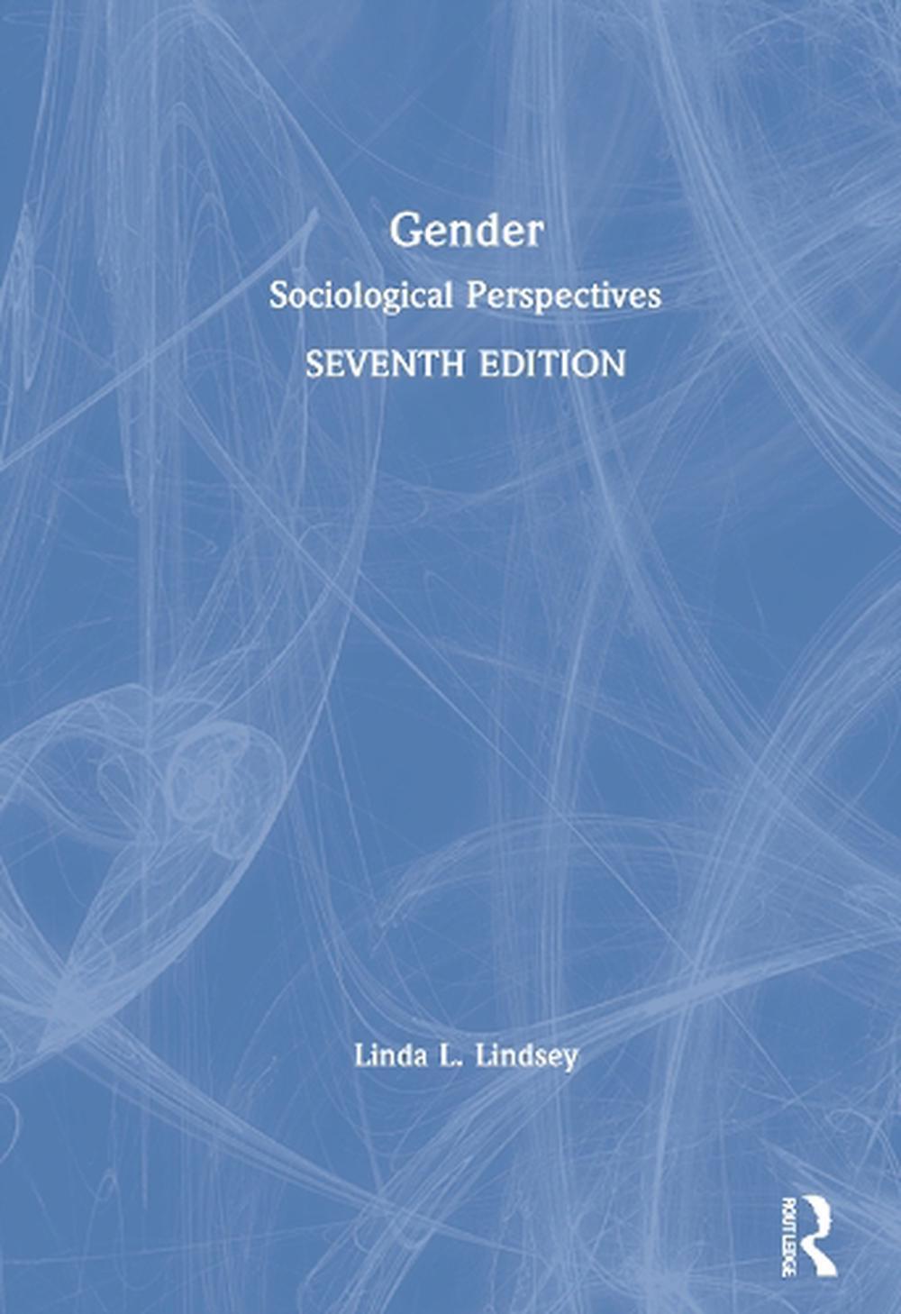 Gender: Sociological Perspectives by Linda L. Lindsey (English ...
