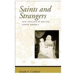 Regional Perspectives on Early America Ser.: Saints and Strangers : New ...