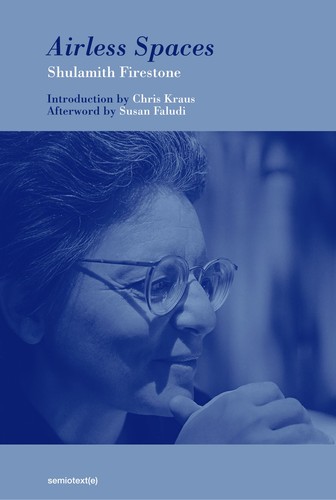 Shulamith Firestone Airless Spaces, new edition (Taschenbuch) (US ...