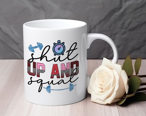 Shut up and squat weight lifting Novelty Mug | eBay