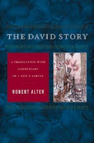The David Story: A Translation with Commentary of 1 and 2 Samuel ...