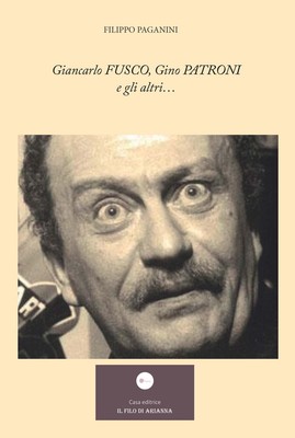 Libro Nuovo - Filippo Paganini - Giancarlo Fusco, Gino Patroni E Gli ...
