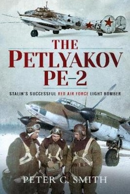 Peter C Smith The Petlyakov Pe-2 (Copertina rigida) | eBay