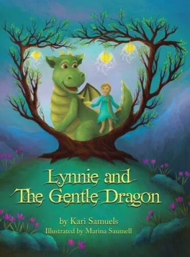 Lynnie and the Gentle Dragon - Hardcover By Kari Samuels - GOOD ...